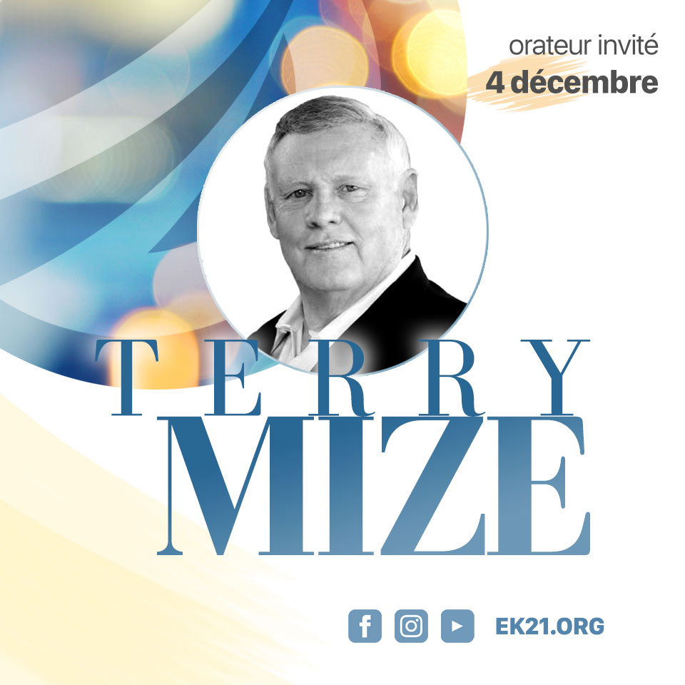 Orateur invité : Terry Mize - Ekklesia21