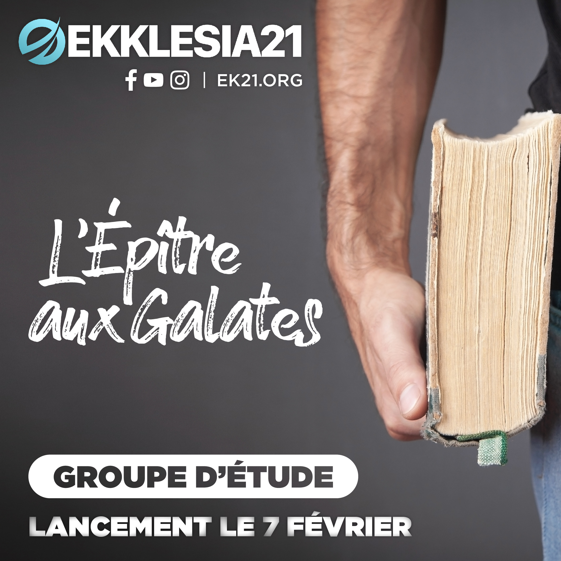 Étude du livre des Galates, lancement 7 fév. 2024 - Ekklesia 21